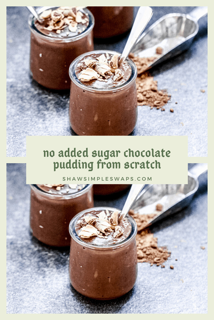 No Added Sugar Chocolate Pudding - Shaw Simple Swaps