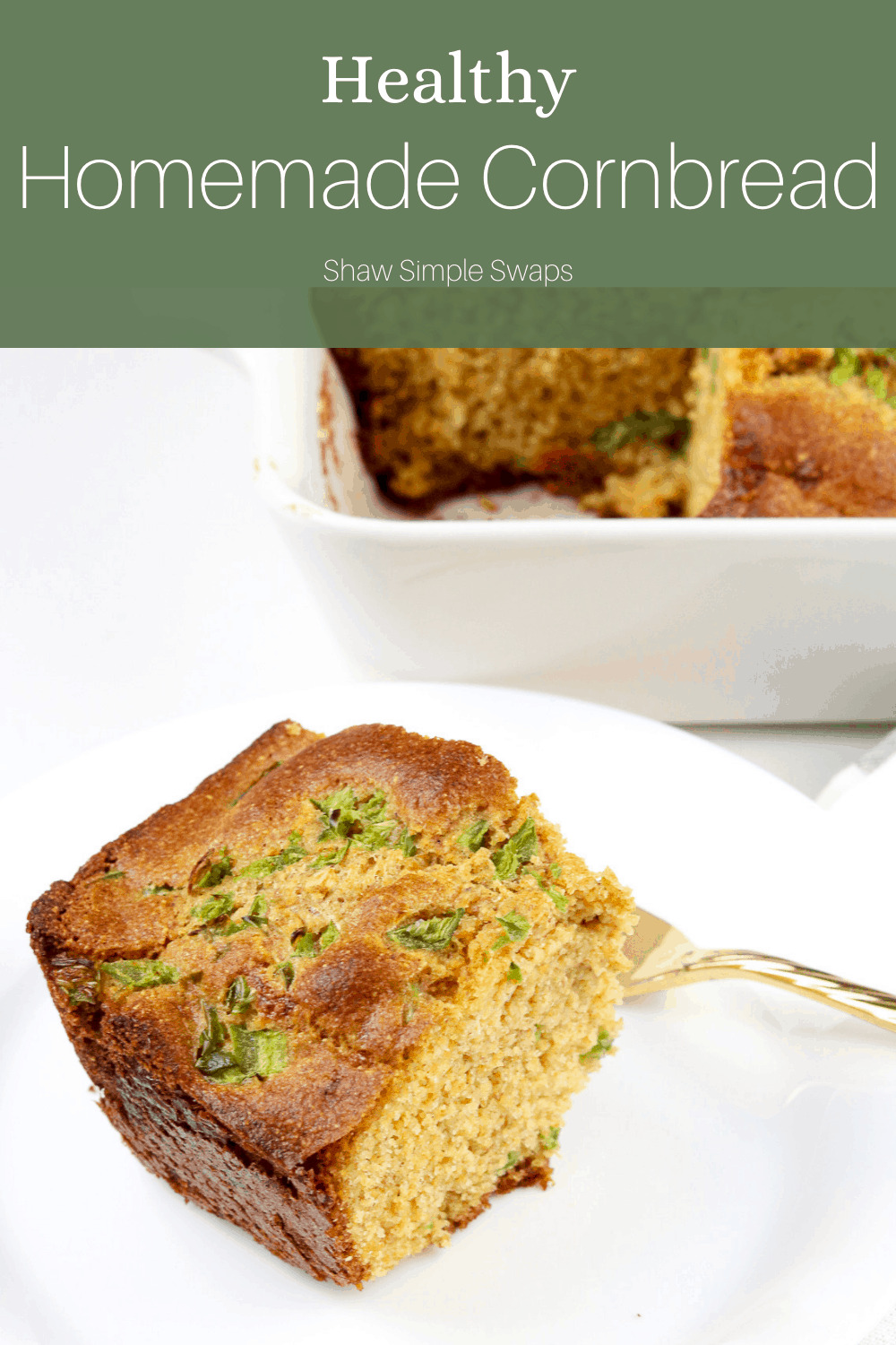 Healthy Cornbread with Chiles - Shaw Simple Swaps